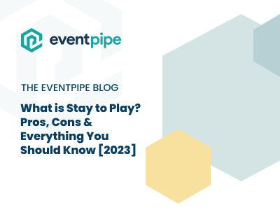 What is Stay to Play? Pros, Cons & Everything You Should Know [2023]